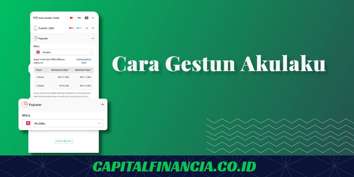 Gestun Akulaku: 4 Cara Cairkan PayLater + Risiko 2025