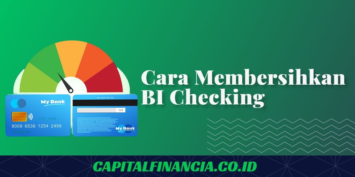 Penyebab Dan Cara Membersihkan Nama BI Checking