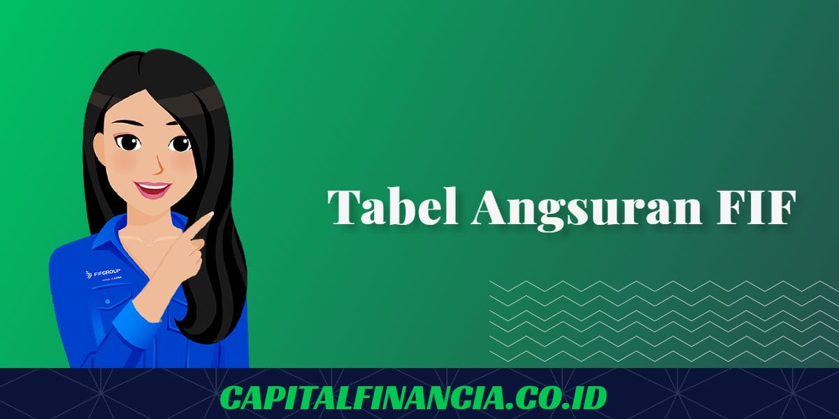 Tabel Angsuran FIF Terbaru 2024 Dan Cara Membayar Cicilan